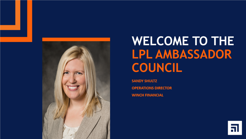 Sandy Shultz named to the LPL Ambassador Council | Winch Financial